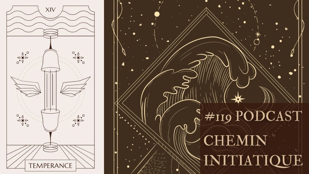 #119 Chemin Initiatique : La Tempérance | M A N I P U R A